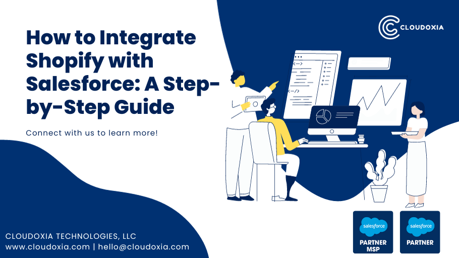 How to Integrate Shopify with Salesforce: A Step-by-Step Guide